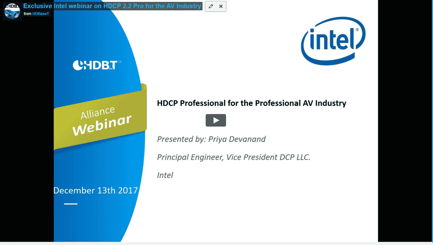 Webinar: Exclusive Intel webinar on HDCP 2.2 Pro for the AV Industry - HDBaseT